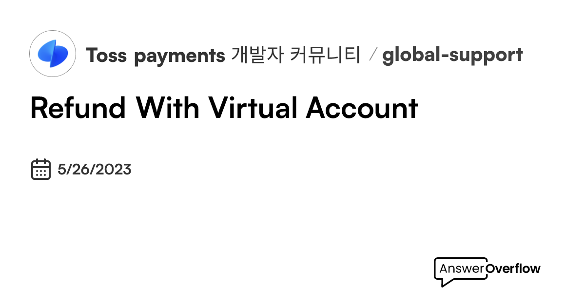 Refund With Virtual Account - Toss payments 개발자 커뮤니티