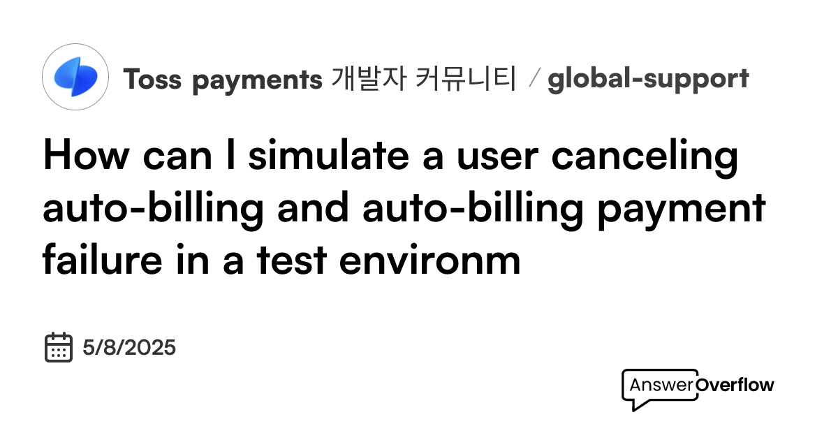 How can I simulate a user canceling auto-billing and auto-billing ...